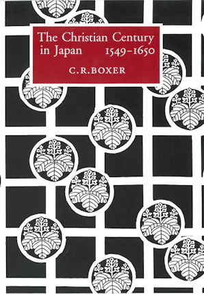 The Christian Century In Japan 1549-1650